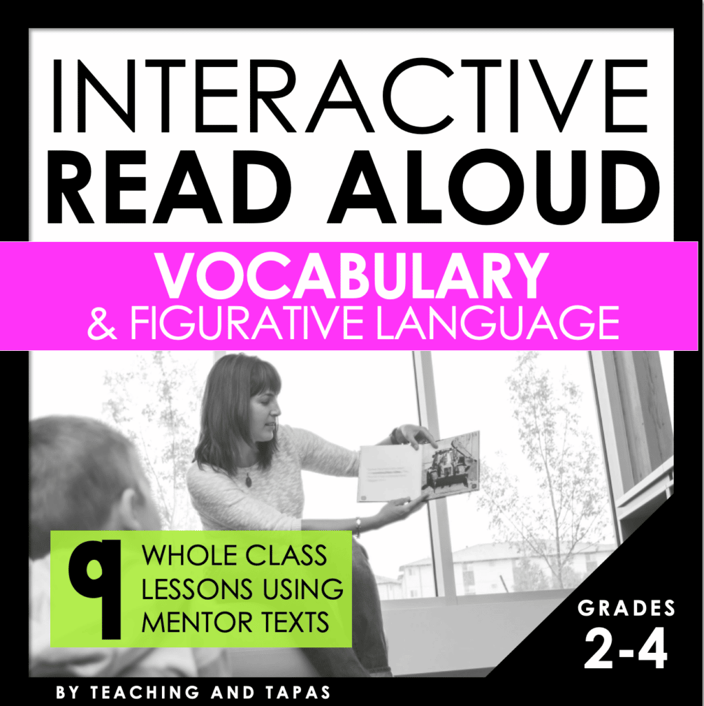 Interactive Read Aloud – VOCABULARY and FIGURATIVE LANGUAGE